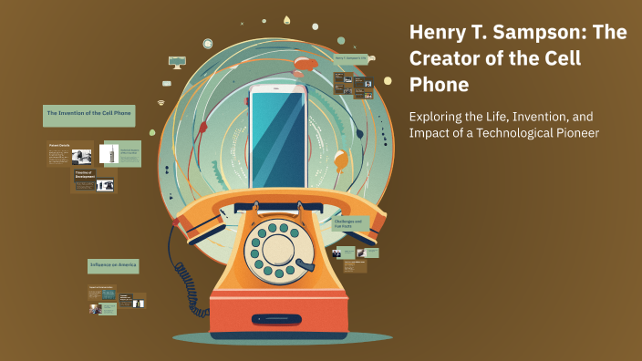 Henry T. Sampson: The Creator of the Cell Phone by swiiizy on Prezi