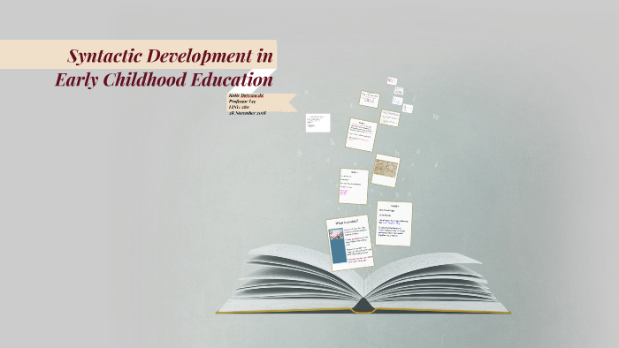 Syntactic Development in Early Childhood Education by Katie Barczewski ...