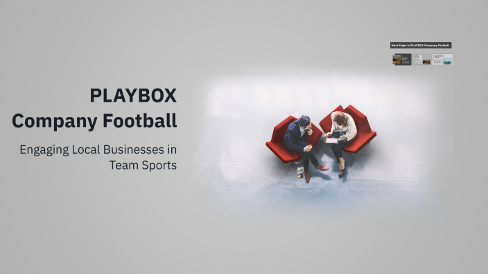 PLAYBOX Company Football by matias brasier on Prezi
