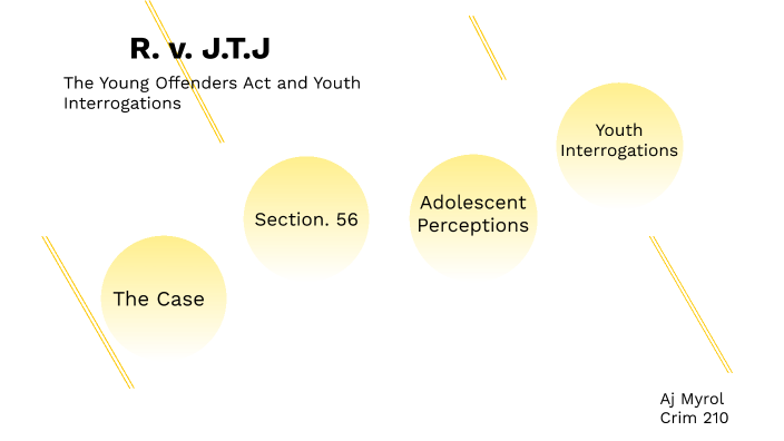 R. v. J.(J.T.) by AJ Myrol on Prezi