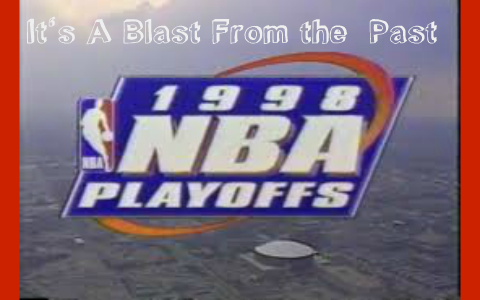 The NBA Playoffs in 1998 by derreon johnson on Prezi