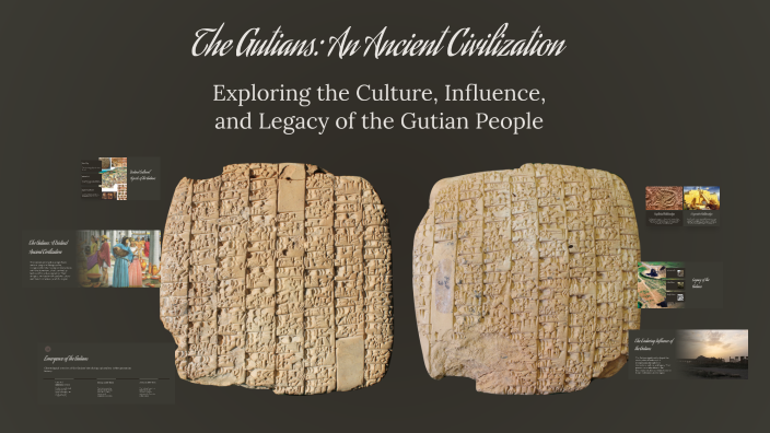 The Gutians: An Ancient Civilization by vari shiwan on Prezi