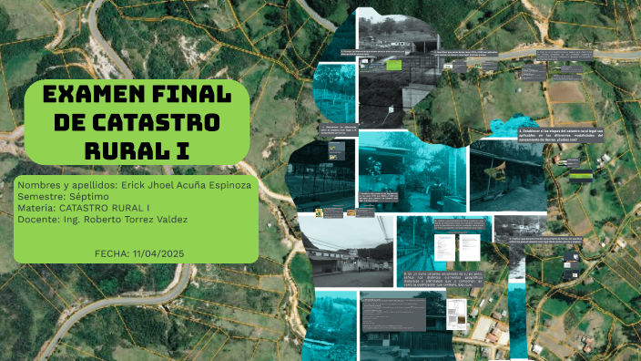 EXAMEN FINAL DE CATASTRO RURAL I by Erick Acuña on Prezi