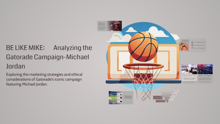 BE LIKE MIKE: Analyzing the Gatorade Campaign-Michael Jordan by Tyler ...