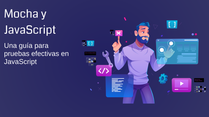 Mocha y JavaScript by Valentin Lopez on Prezi