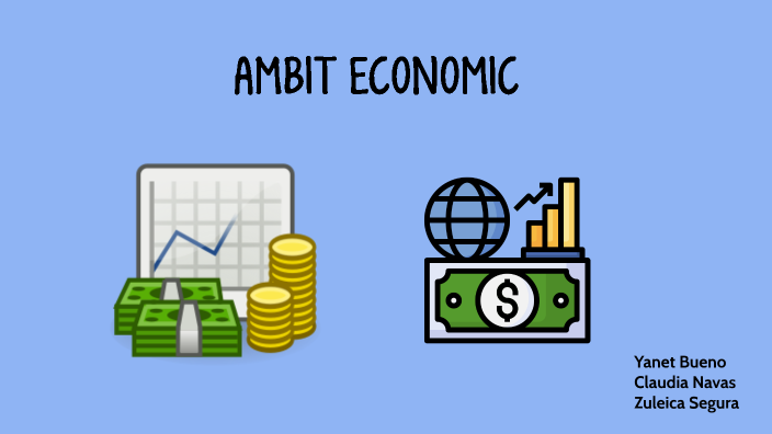 Ambit economic by Zuleica Segura Peña on Prezi