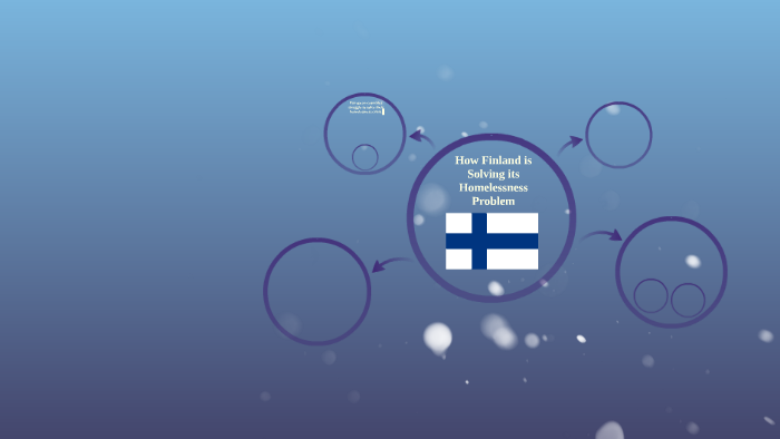 How Finland Solved Its Homelessness Problem by anna marie on Prezi