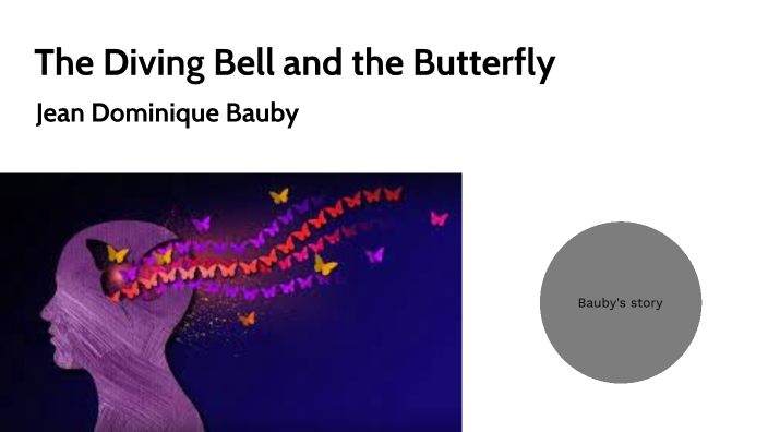 the diving-bell and the butterfly by Joe Stock on Prezi