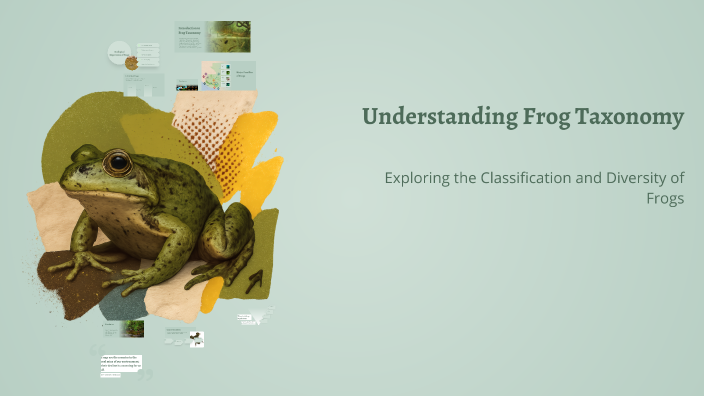 Understanding Frog Taxonomy by Abby Heller on Prezi