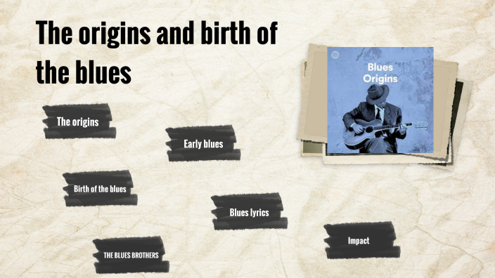 History of blues by Marika Fumagalli on Prezi