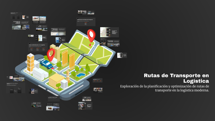 Rutas de Transporte en Logística by IA BOY on Prezi