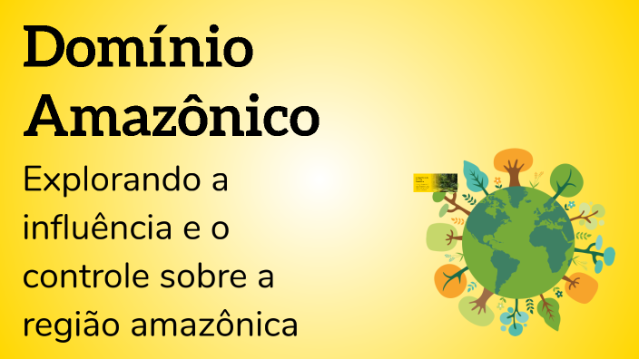 Domínio Amazônico by David Oliveira on Prezi