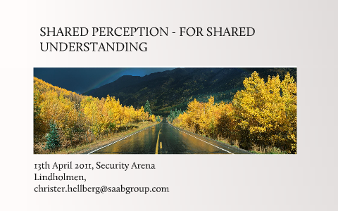 Shared perception for shared understanding by Christer Hellberg on Prezi
