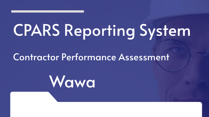 Contractor Performance Assessment Reporting System by Michael Heater on Prezi
