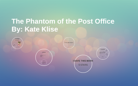 The Phantom of the Post Office by Lauren Brown on Prezi