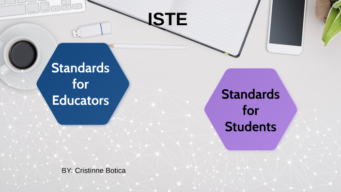 ISTE Standards for Educators and Students Presentation by Cristinne ...