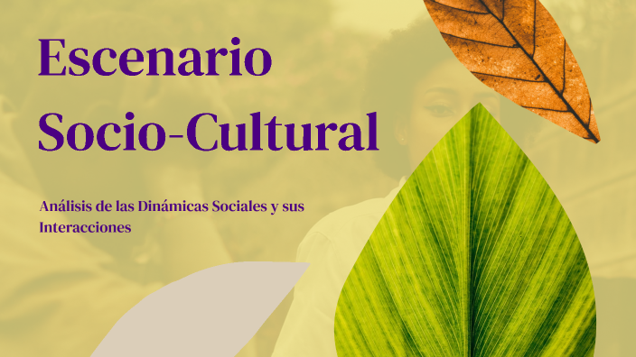 Escenario Socio-Cultural by Sastré Javier on Prezi