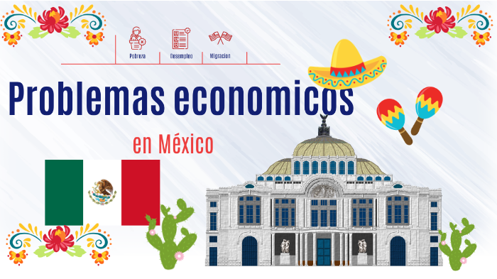 problemas en México by Jose Garciliano on Prezi