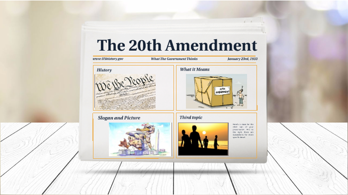 20th Amendment by Peyton Liggett on Prezi