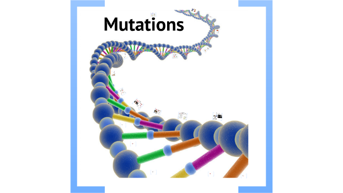 Biology Chapter 12 Section 4 Mutations by Mark Meredith on Prezi