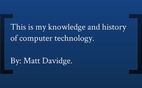 Computers History by Matt Davidge on Prezi