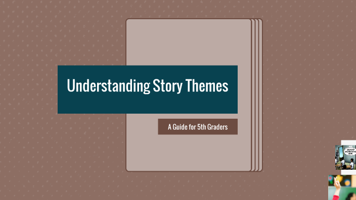 Understanding Story Theme by Samantha Smith on Prezi