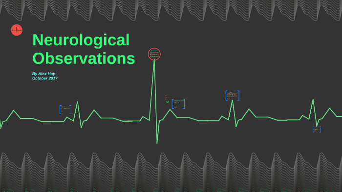 Neurological Observations by Alex Hay on Prezi