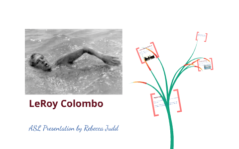 LeRoy Colombo ASL Presentation by Rebecca Judd on Prezi