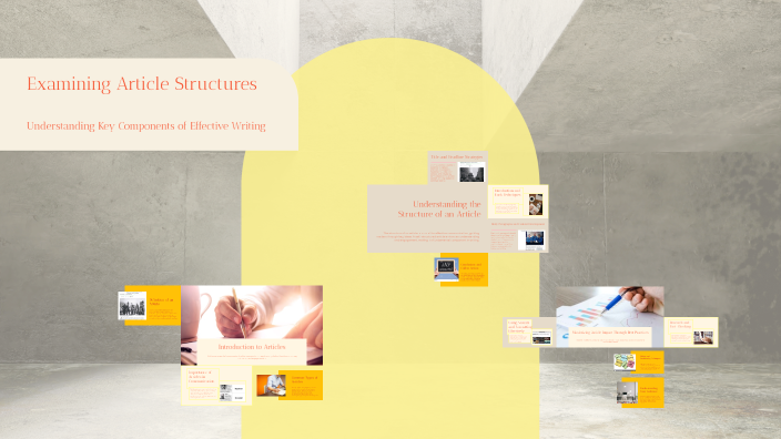 Examining Article Structures by Landry Tucker on Prezi