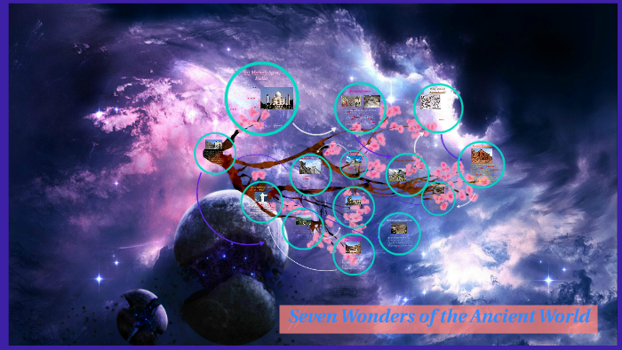 Seven Wonders of the Ancient World by Brandi Eagle on Prezi