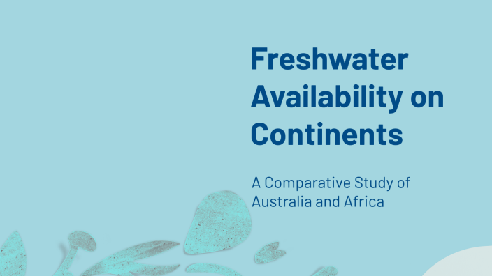 Freshwater Availability on Continents by Aaron Sunil on Prezi