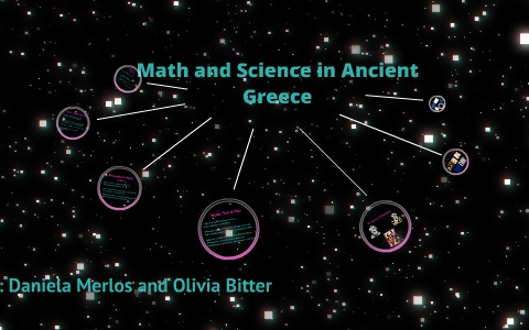 Math and Science in Ancient Greece by olivia bitter on Prezi