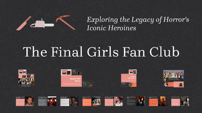 The Final Girls Fan Club by Jonathon Quam on Prezi