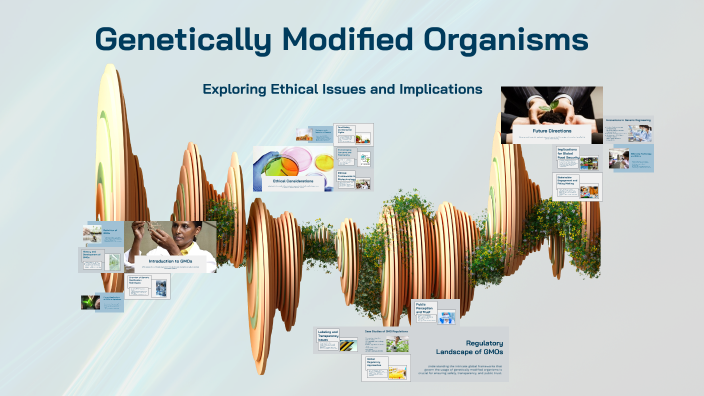 Genetically Modified Organisms: Ethical Dilemmas by Mine Gokcay on Prezi