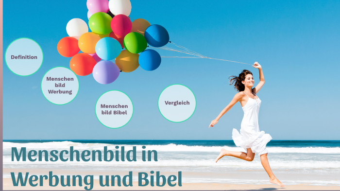 Menschenbild in Werbung und Bibel by Jonathan Weigel on Prezi