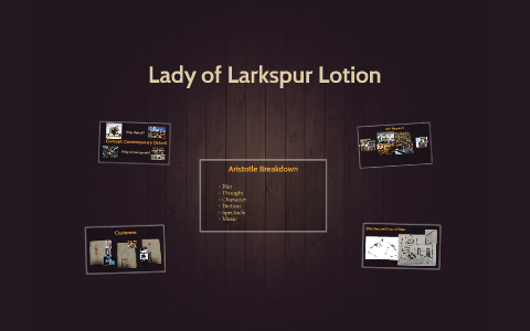 Lady of Larkspur Lotion by Michaela Geldmacher on Prezi