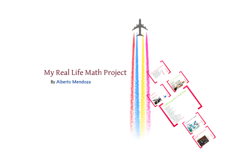 Real Life Math Project by Alberto Mendoza on Prezi