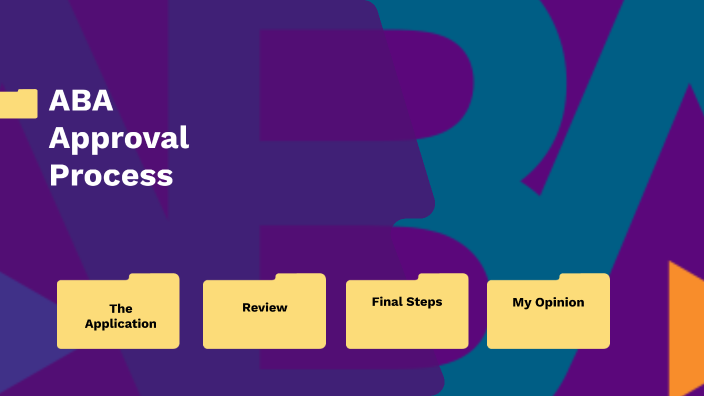 ABA Approval Process: Bobbi Coffee by Bobbi Coffee on Prezi