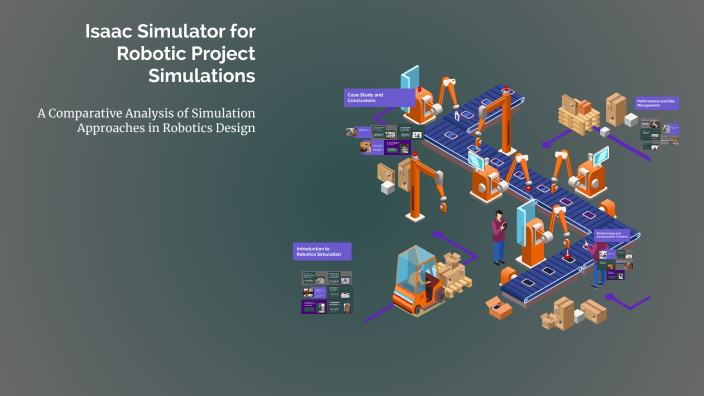 Isaac Simulator for Robotic Project Simulations by Domnique Joe on Prezi