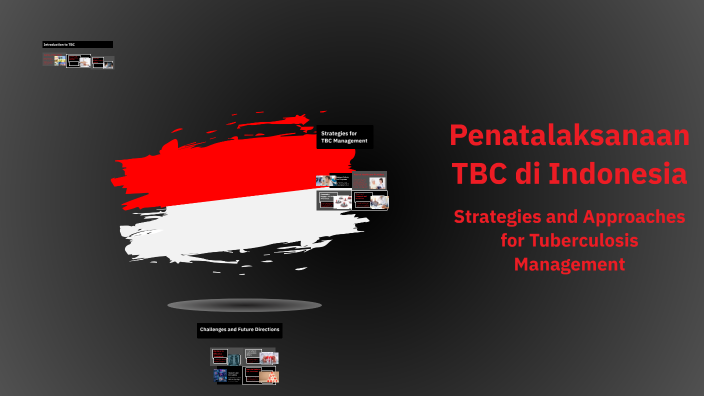 Management of Tuberculosis in Indonesia by Melista Putri on Prezi