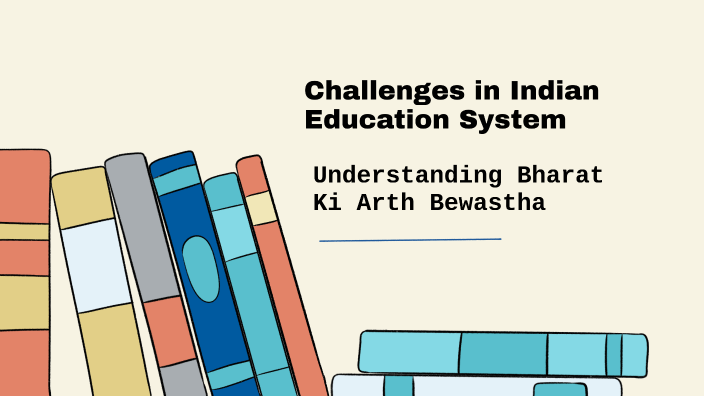 Challenges in Indian Education System by Pathak Tutorials on Prezi