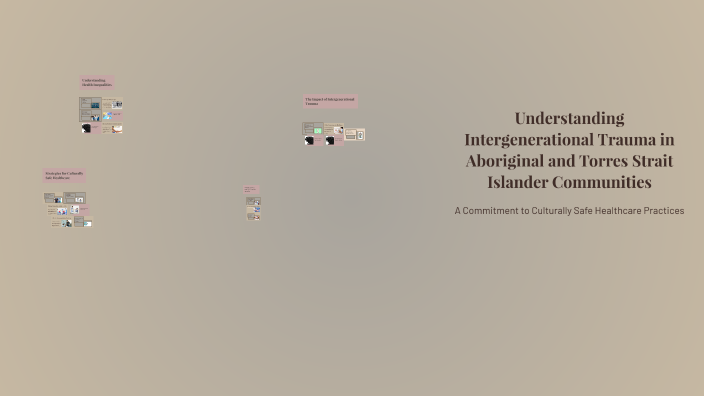 Understanding Intergenerational Trauma in Aboriginal and Torres Strait Islander Communities by ...