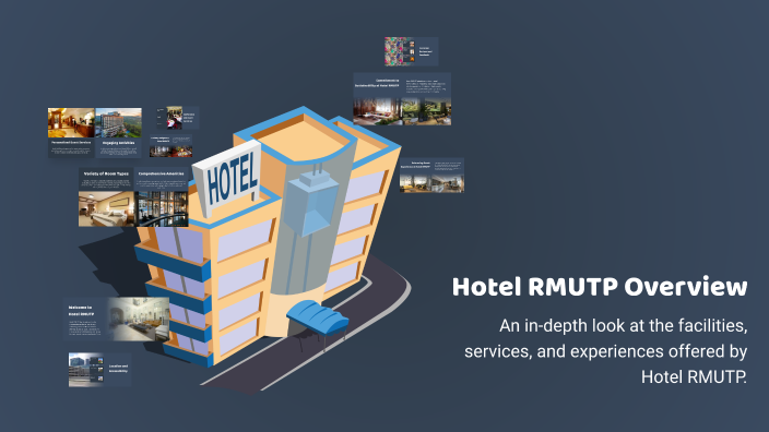 Hotel RMUTP Overview by นันธิญา จิตร์ครบุรี on Prezi