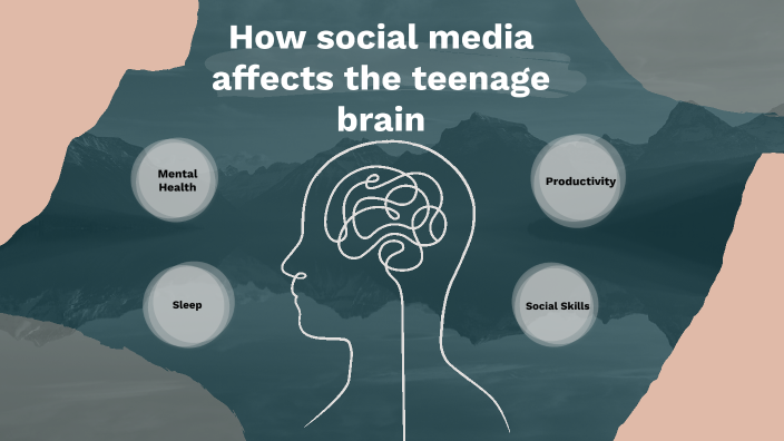 how social media affects the teenage brain by bella ohara on Prezi