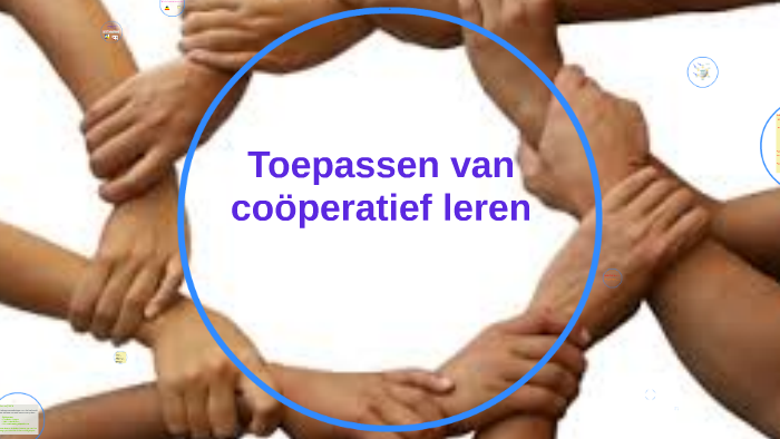 Toepassen van coöperatief leren by Ellen Bourne on Prezi