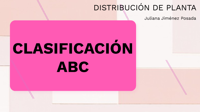 Clasificación ABC by JULIANA JIMENEZ POSADA on Prezi