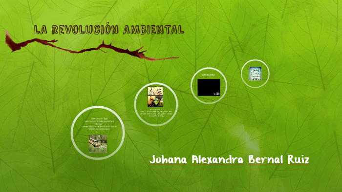 LA revolución AMBIENTAL by Alexa Bernal on Prezi