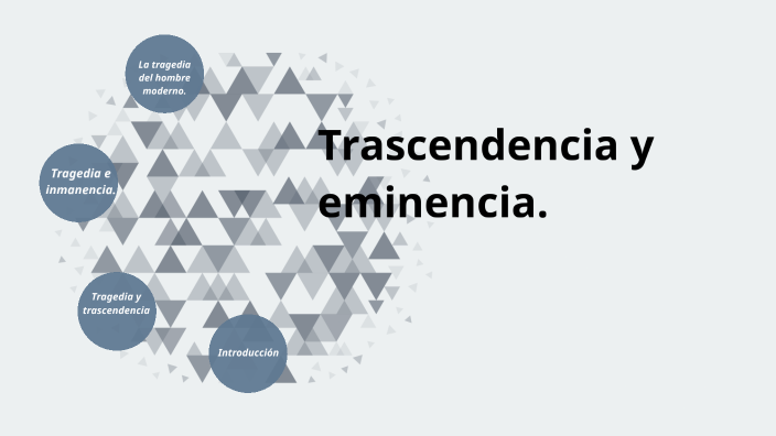 trascendencia e inmanencia by Vladimir Valderrama on Prezi