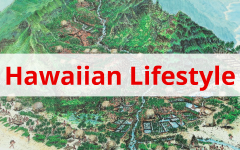 Hawaiian Lifestyle by Donovan Laborte on Prezi