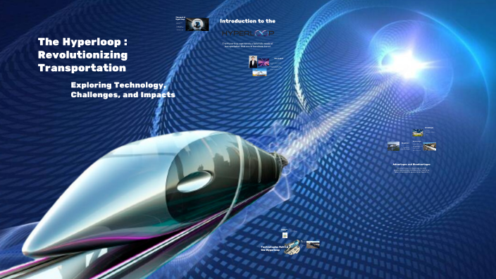 The Hyperloop: Revolutionizing Transportation by Timothée Mercader on Prezi